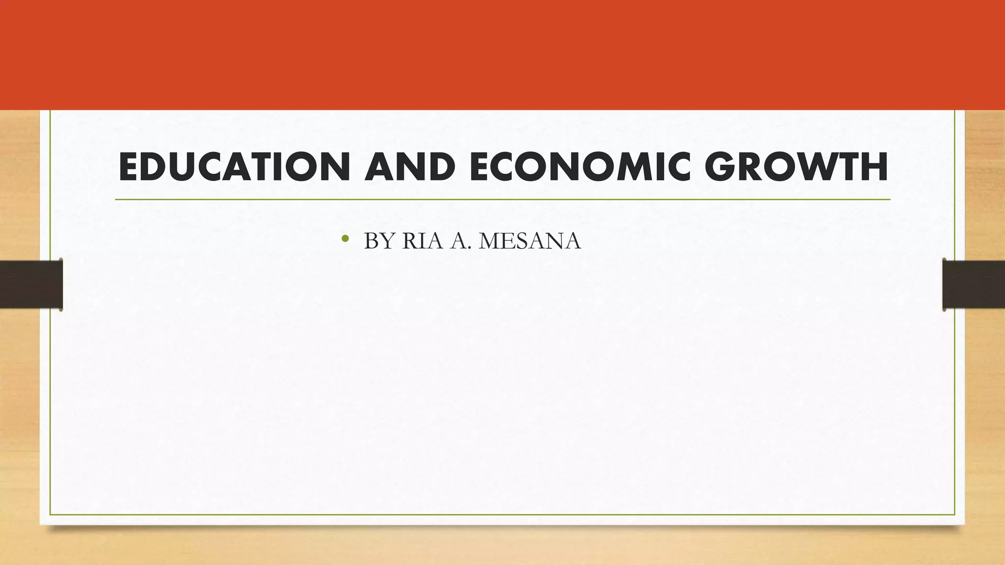 EDUCATION AND ECONOMIC GROWTH.pptx