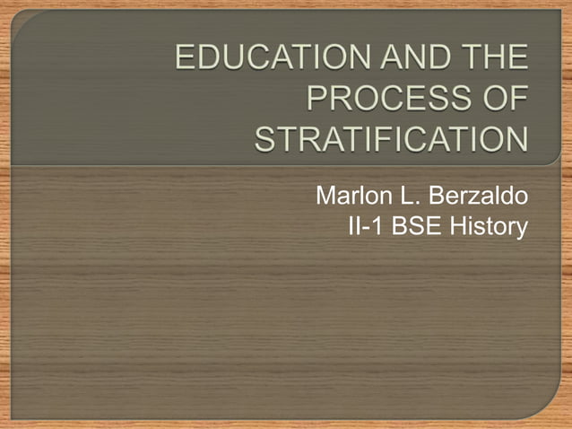 Education and the process of stratification | PPTX