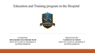 Education and training program in the hospital. | PPTX