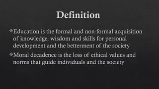 Education as a Deterrent to Moral Decadence.pptx