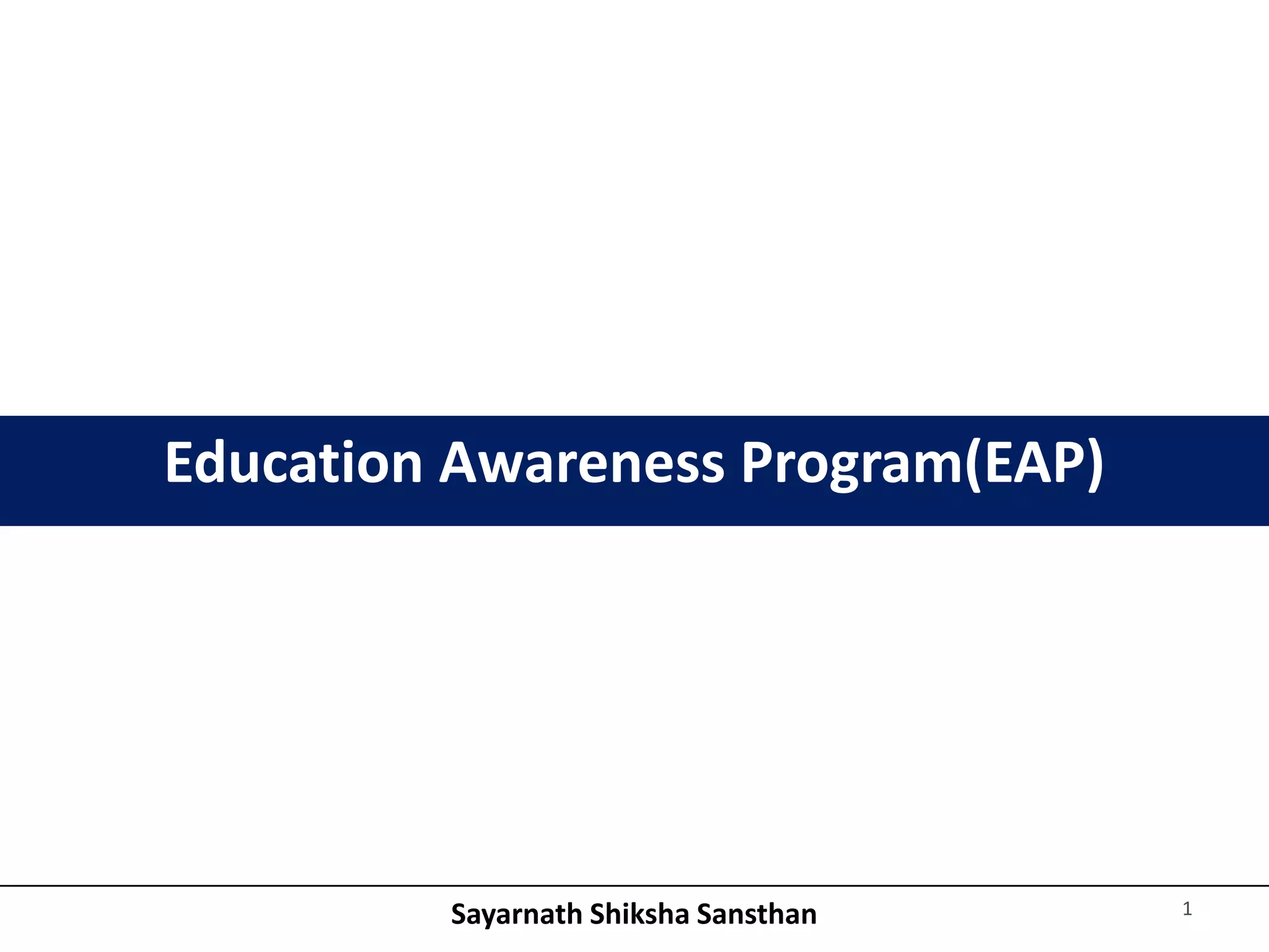 Education Awareness Program (EAP) | PPT