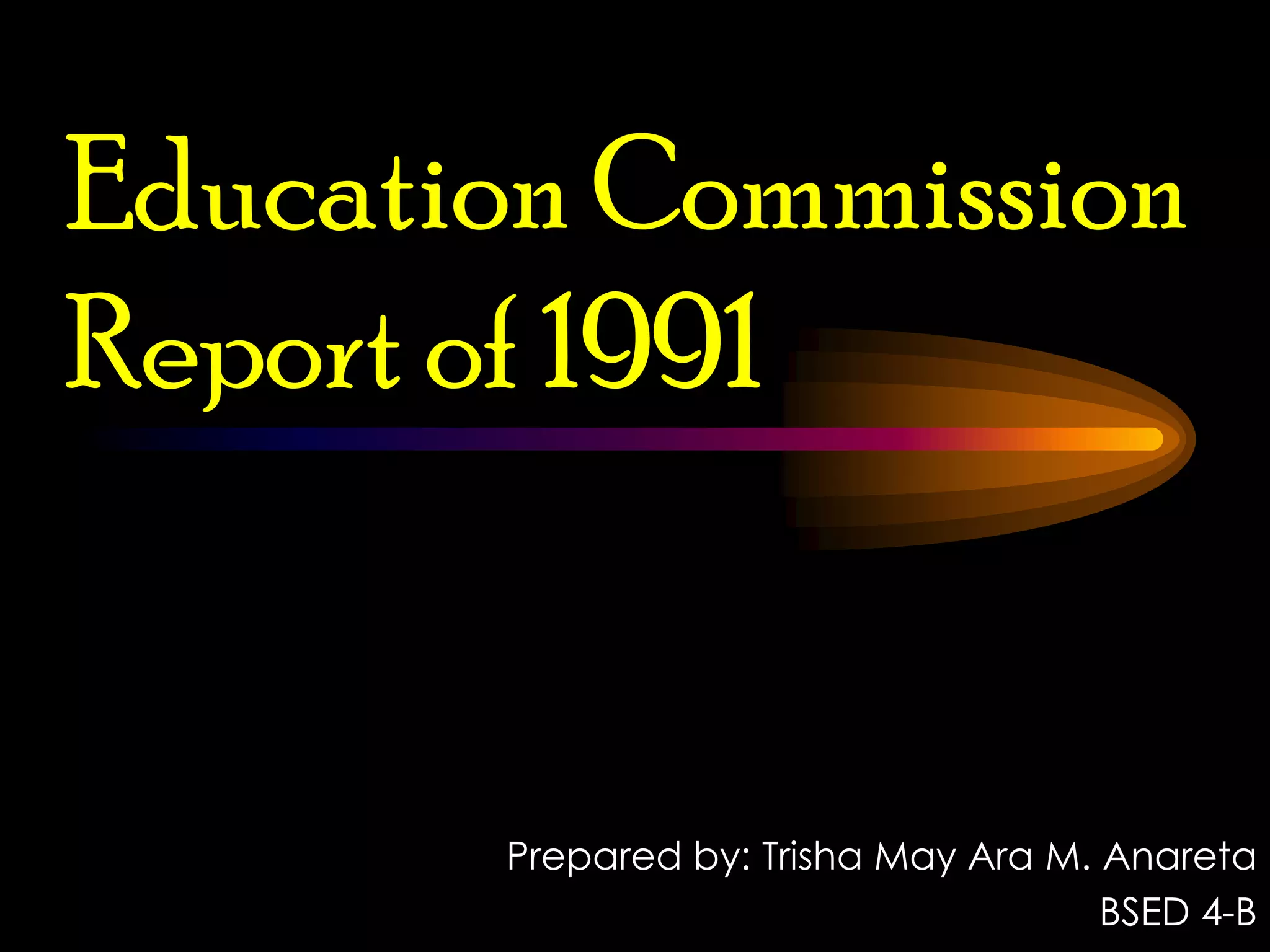 Education commission report of 1991 | PPTX