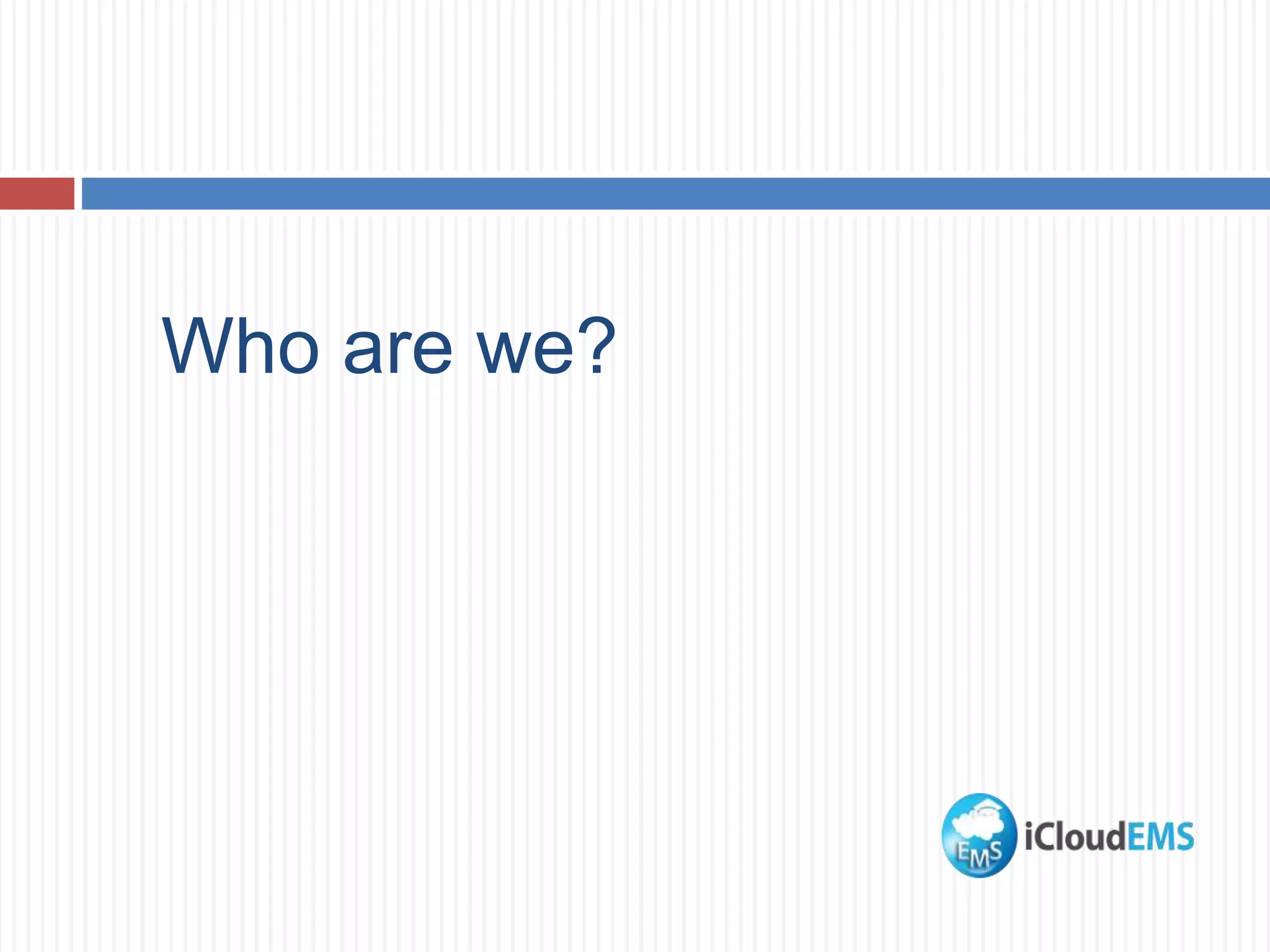 iCloudEMS - Education ERP Presentation | PPTX