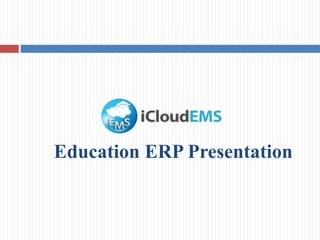 iCloudEMS - Education ERP Presentation | PPTX