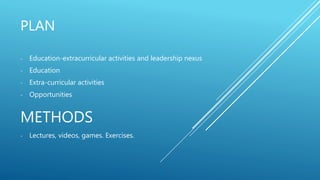 Education, extra curricular activities and opportunities | PPTX