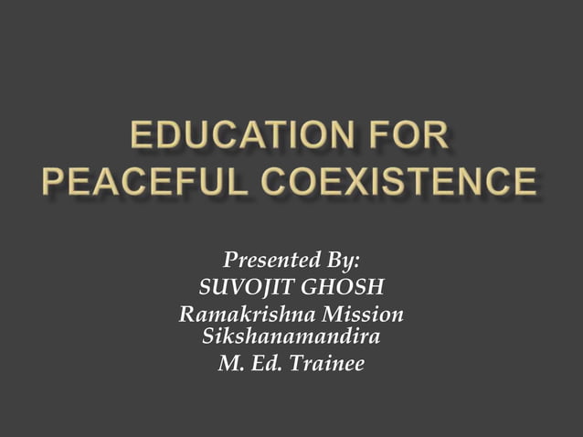 Education for peaceful coexistence | PPTX
