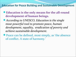 Education for peace & sustainable development jd singh | PPT