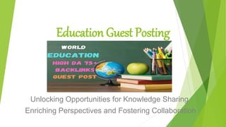 Education Guest Posting 0.pptx