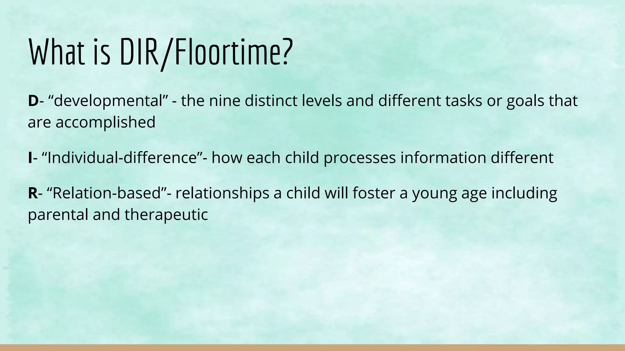 What is DIR / Floortime? | PPTX