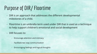 What is DIR / Floortime? | PPTX