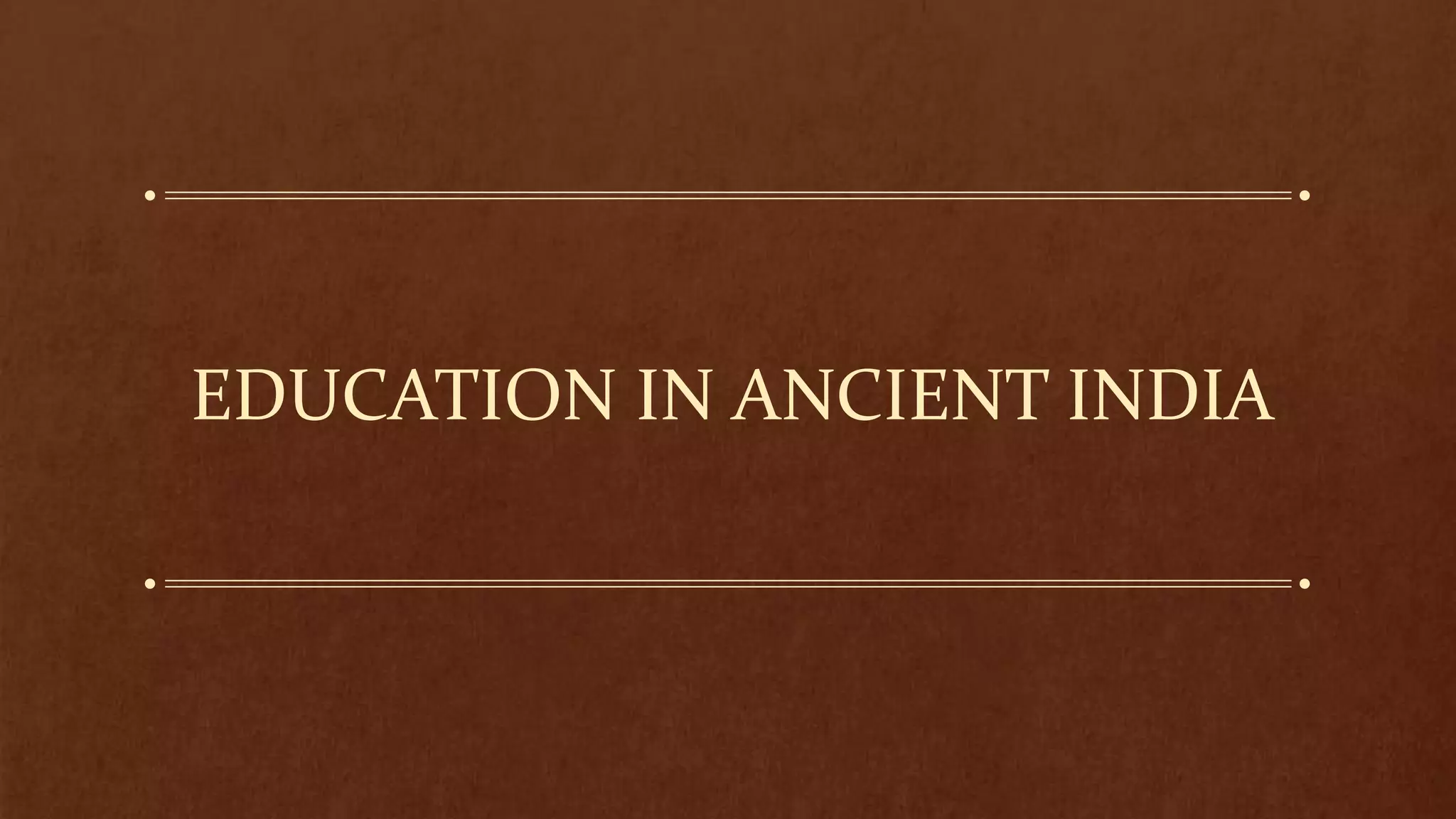 Education in ancient india | PPTX