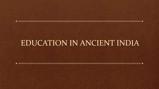 Education in ancient india | PPTX