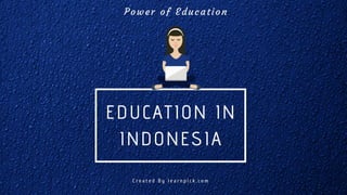 Education In Indonesia | PPTX
