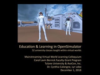 Education in virtual worlds in open simulator calongne_imgs | PPT