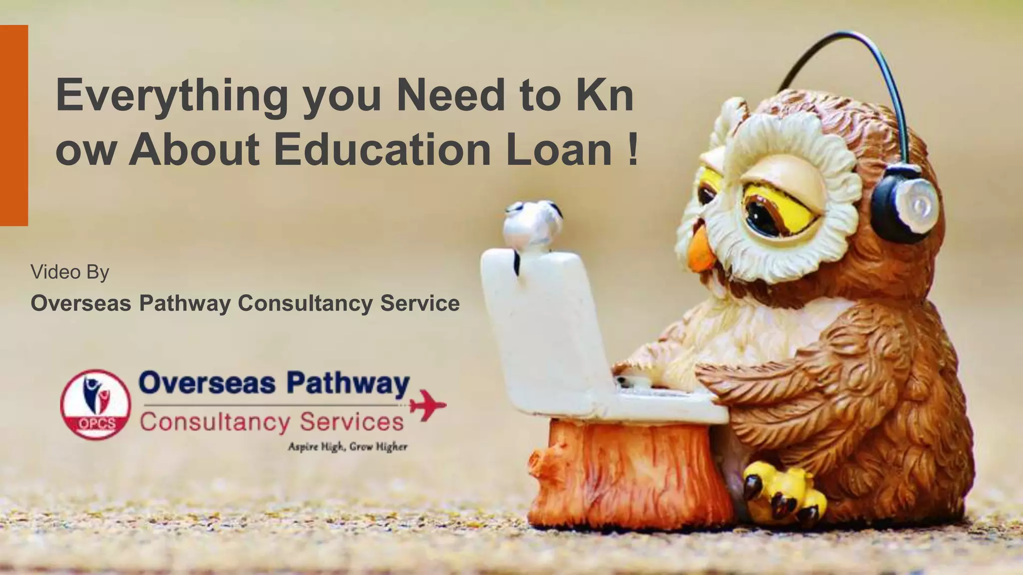 Everything you Need to Know About Education Loan! | PPTX