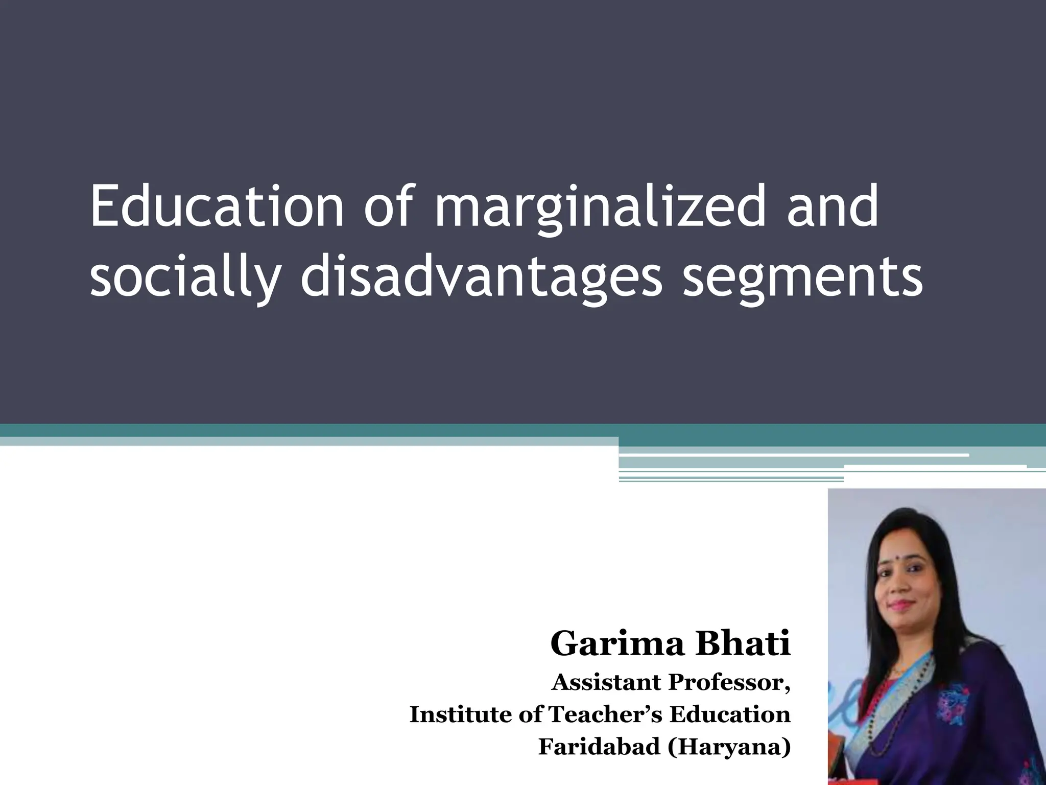 Education of marginalized and socially disadvantages segments.pptx