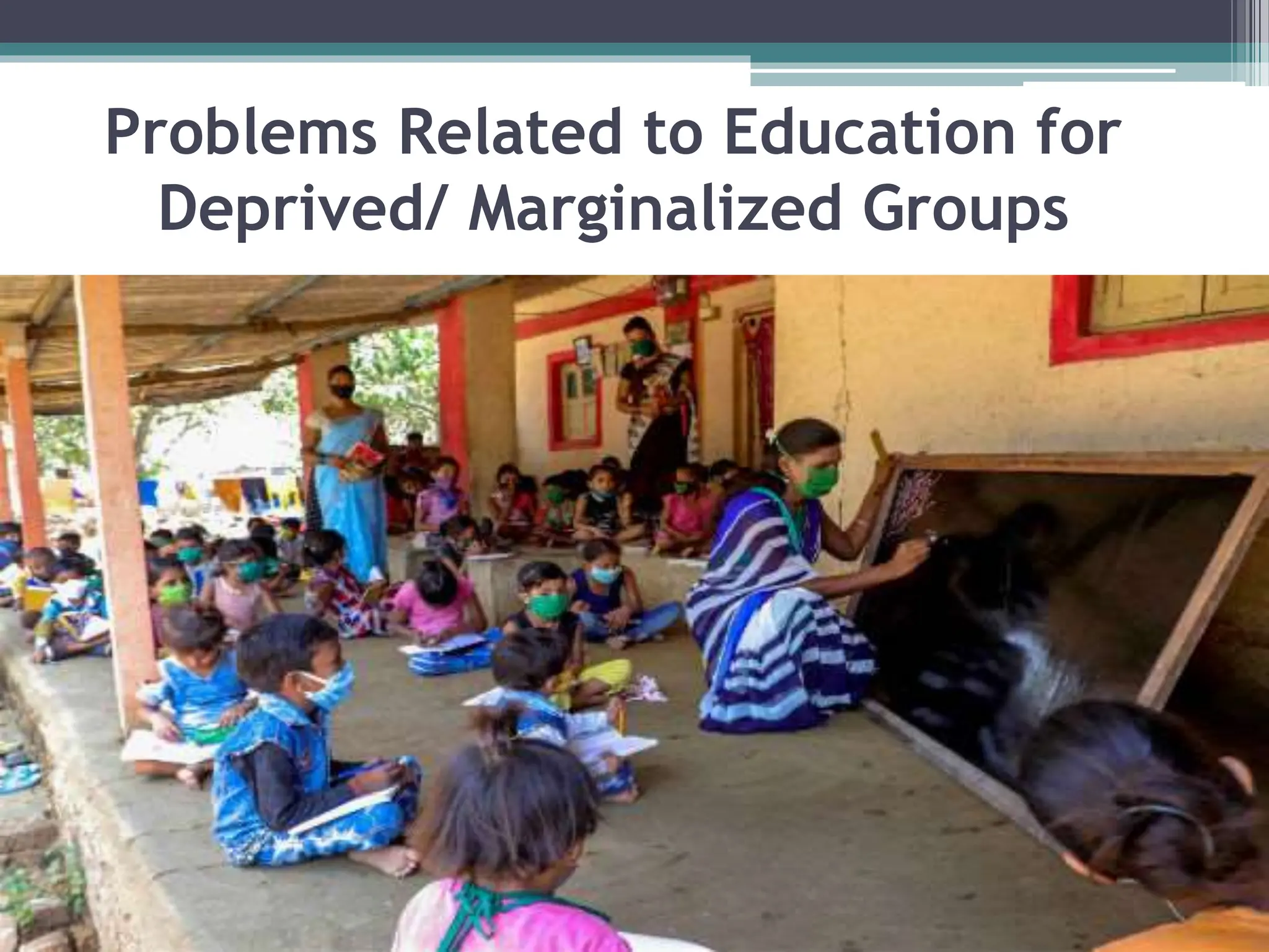 Education of marginalized and socially disadvantages segments.pptx