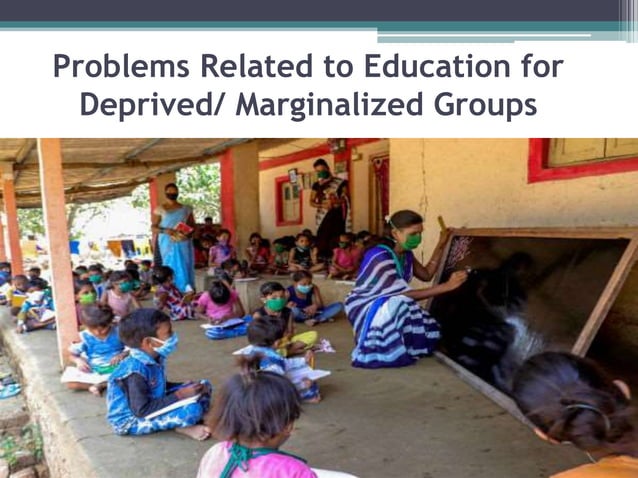 Education of marginalized and socially disadvantages segments.pptx ...