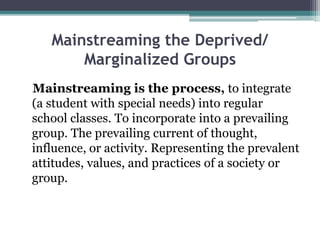 Education of marginalized and socially disadvantages segments.pptx