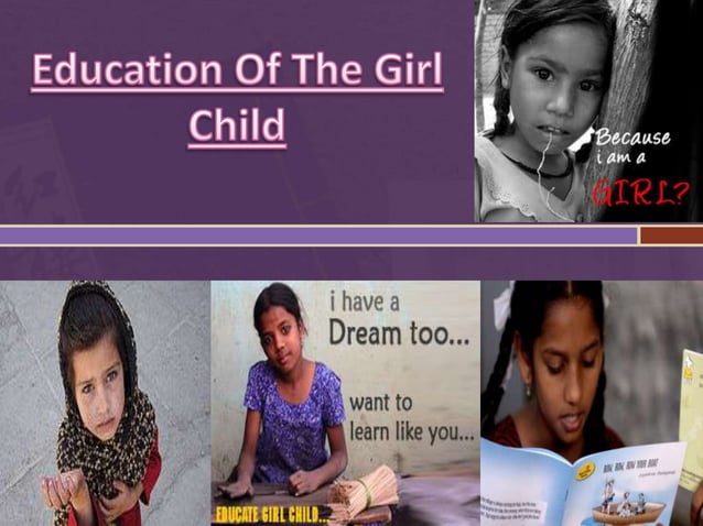 Education Of The Girl Child | PPTX