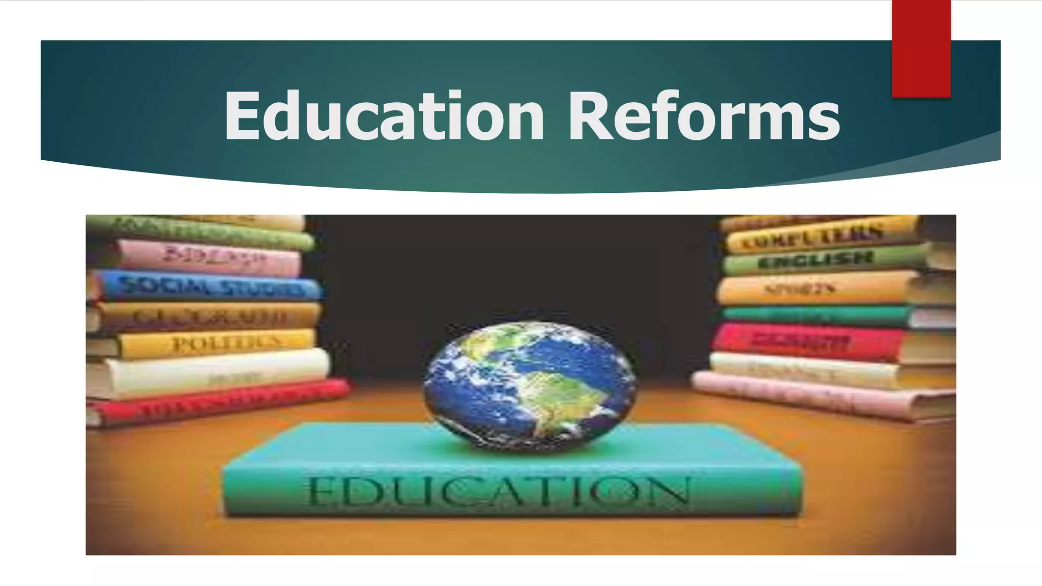 Education reforms | PPTX