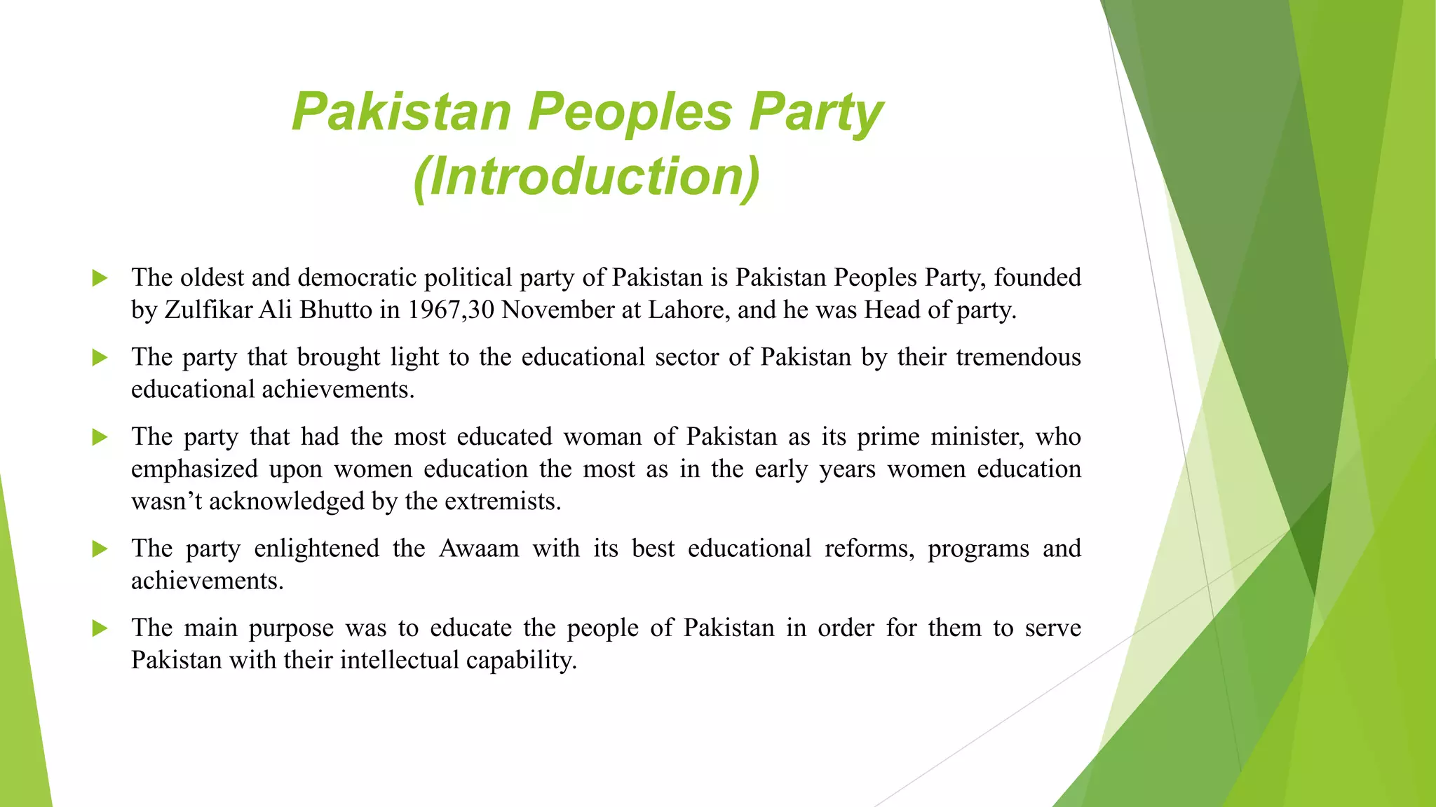 Pakistan Peoples party is always firsthand in the progression of ...