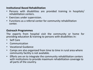 Education, rehabilitation, livelihood and after care of persons with ...
