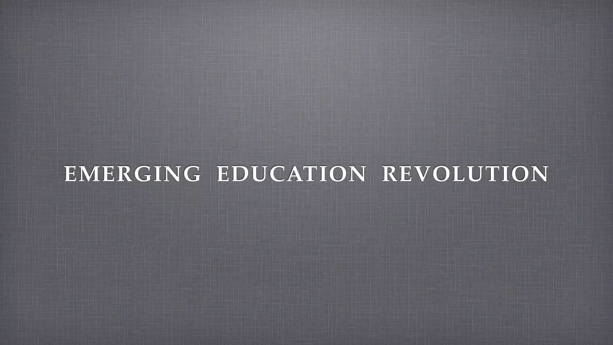 Education revolution | KEY | Technology & Computing