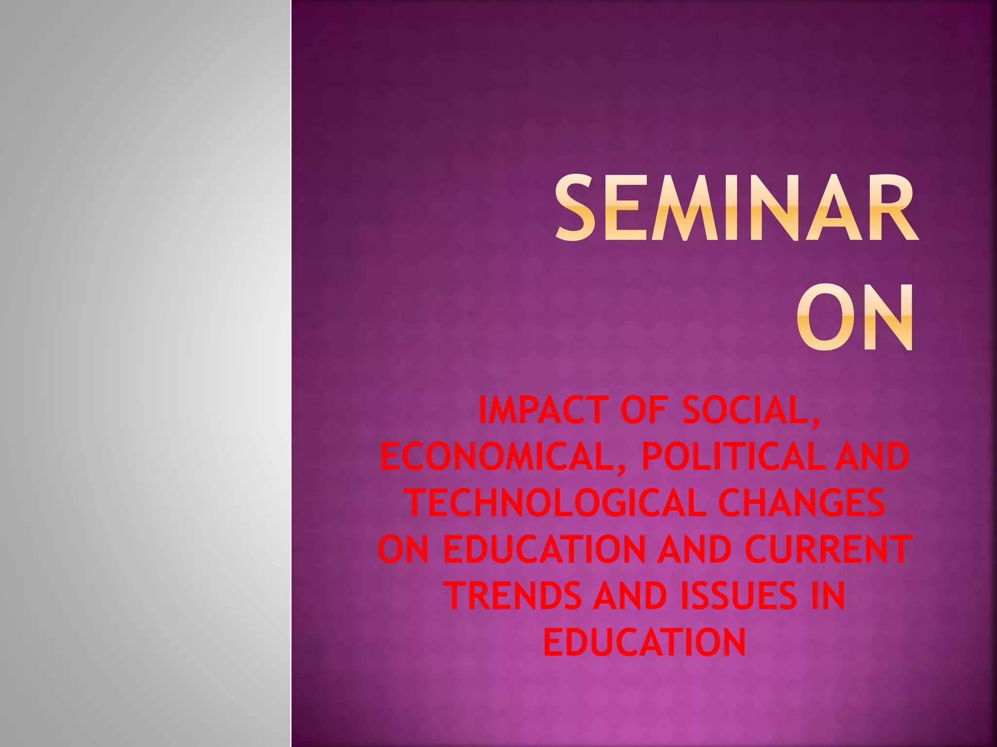 impact of social,economical,political and technological changes on ...