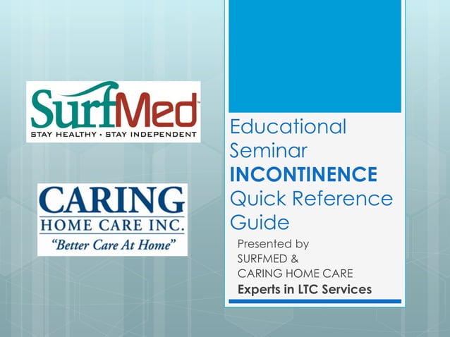 Education Series: Reference Guide to Incontinence | PPT