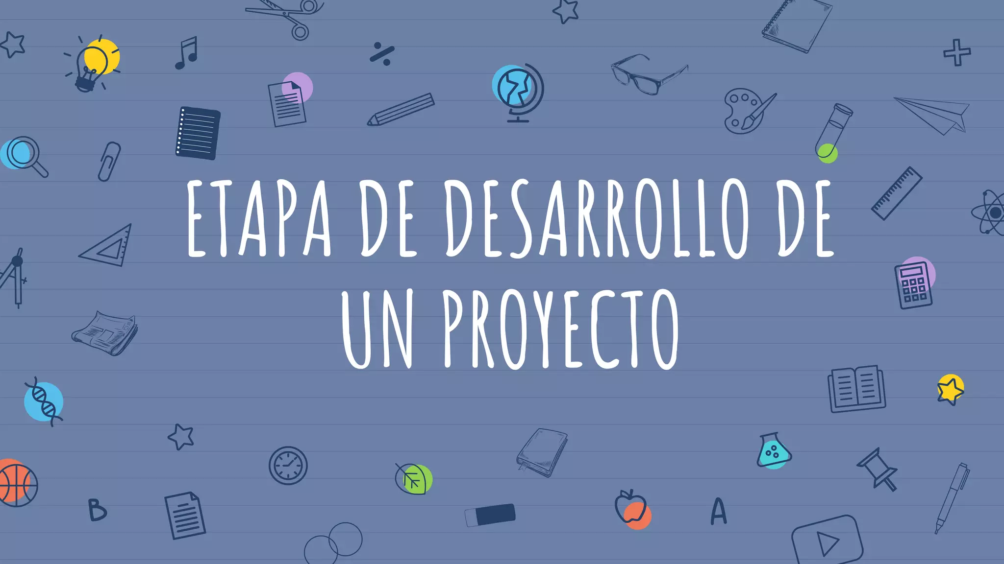 Etapa de desarrollo de un proyecto | PPT