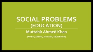 Education Social Problems (Education).pptx
