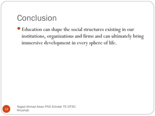 Education, social structure and development by Sajjad Awan PhD Scholar ...