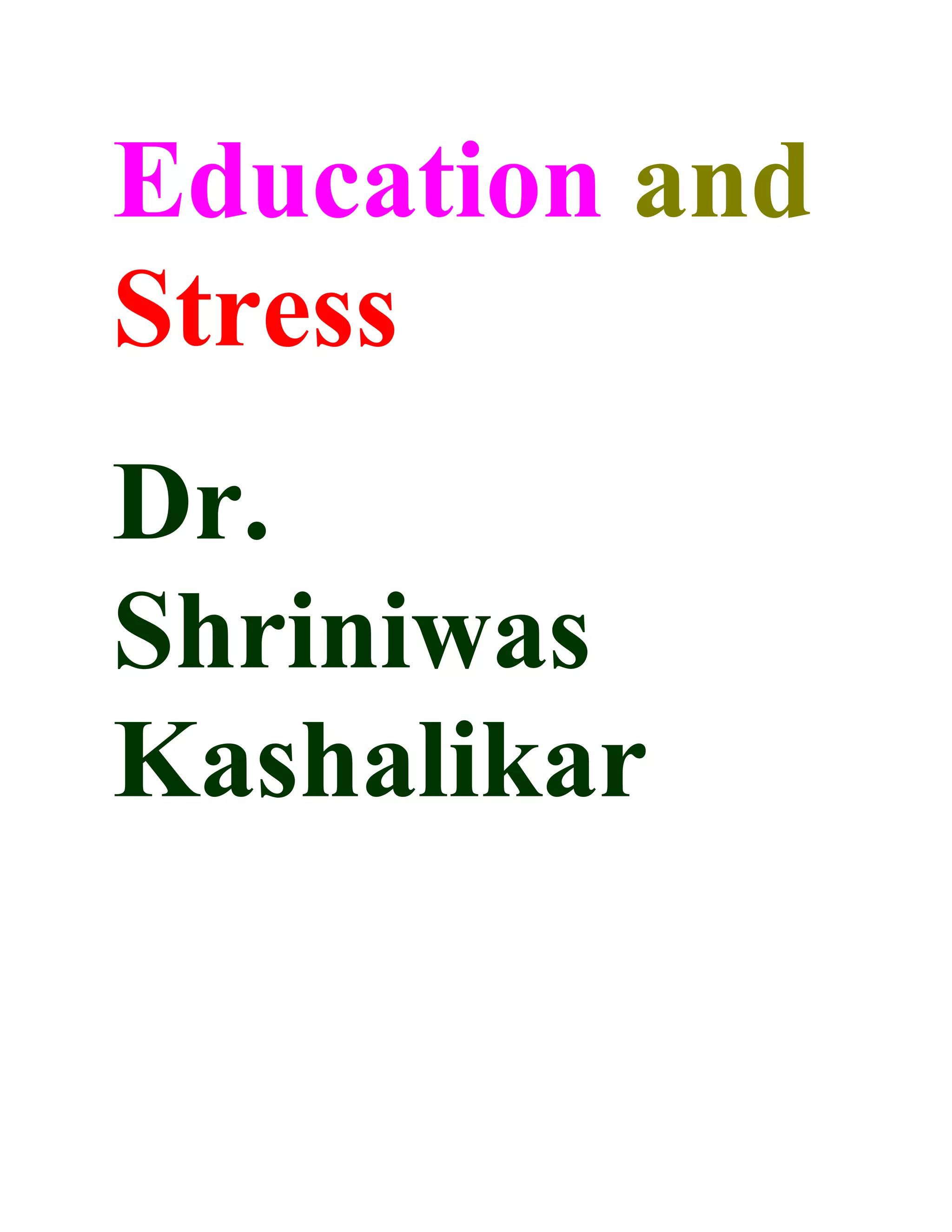 Education & Stress Dr. Shriniwas Kashalikar | PDF