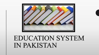 Education system in Pakistan | PPTX