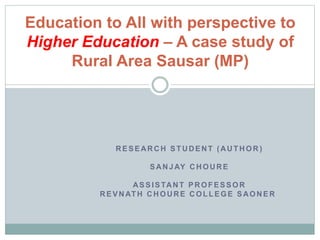Education to all with perspective to Higher Education in RURAL india | PPTX