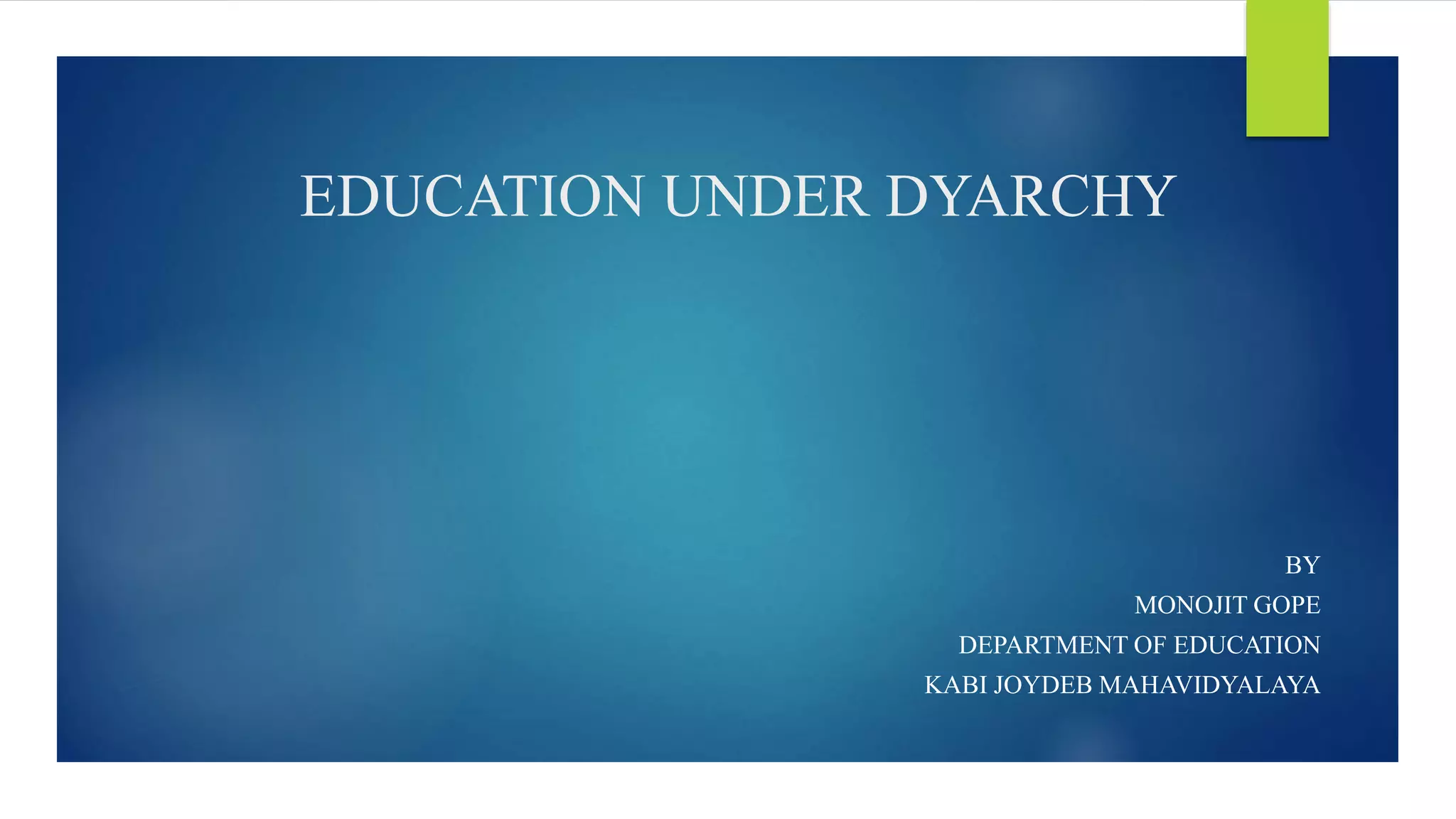EDUCATION UNDER DYARCHY.pptx