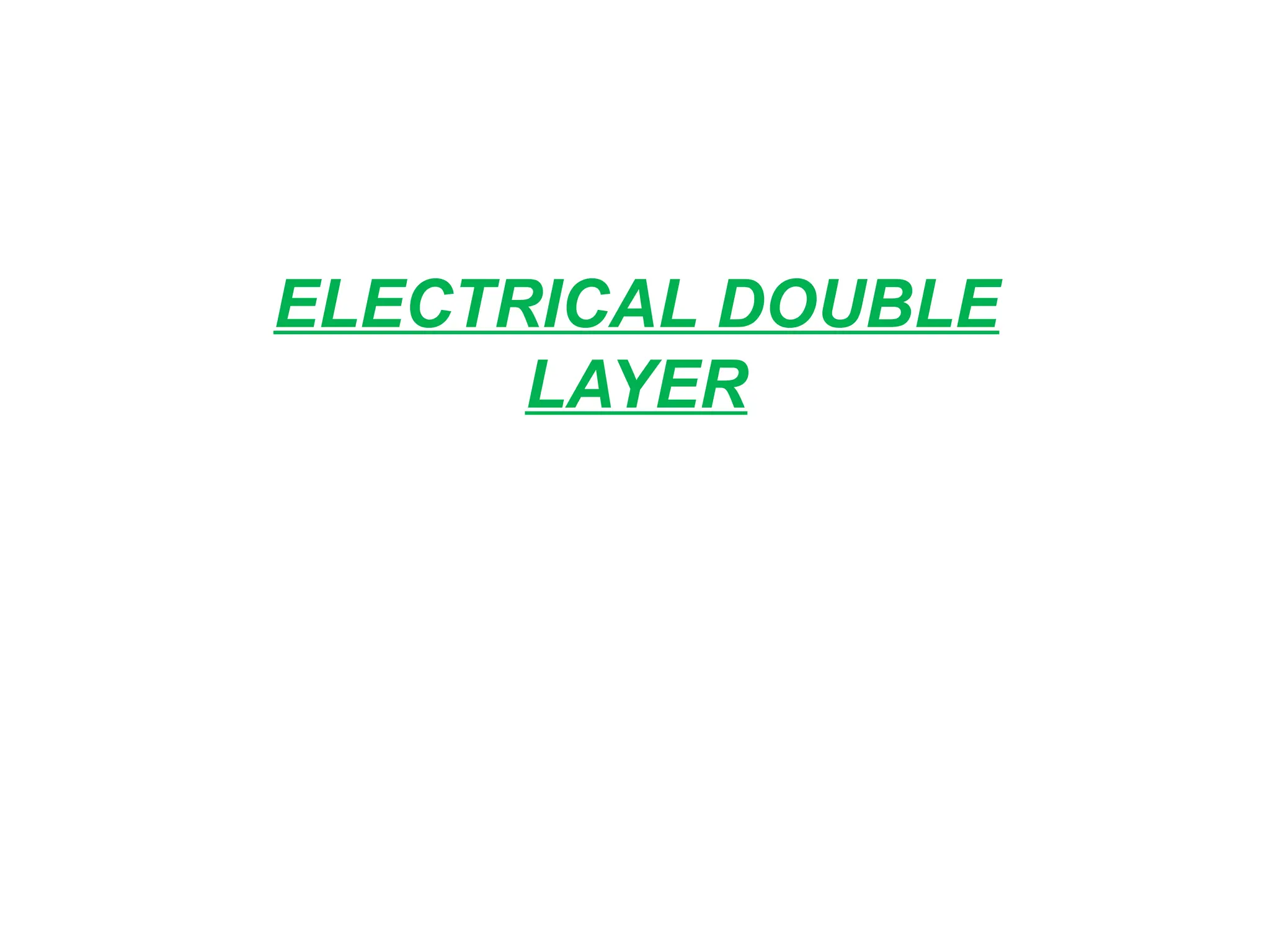 Electrical Double Layer and its Uses batry | PPTX