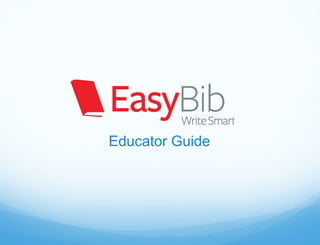 EasyBib - Instructional presentation for educators | PPT