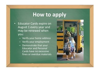 How To Get An Educator Card From The Library | PPT | Free Download