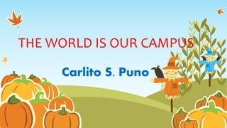 Educators as Guardians of Standards and The World is Our Campus | PPTX