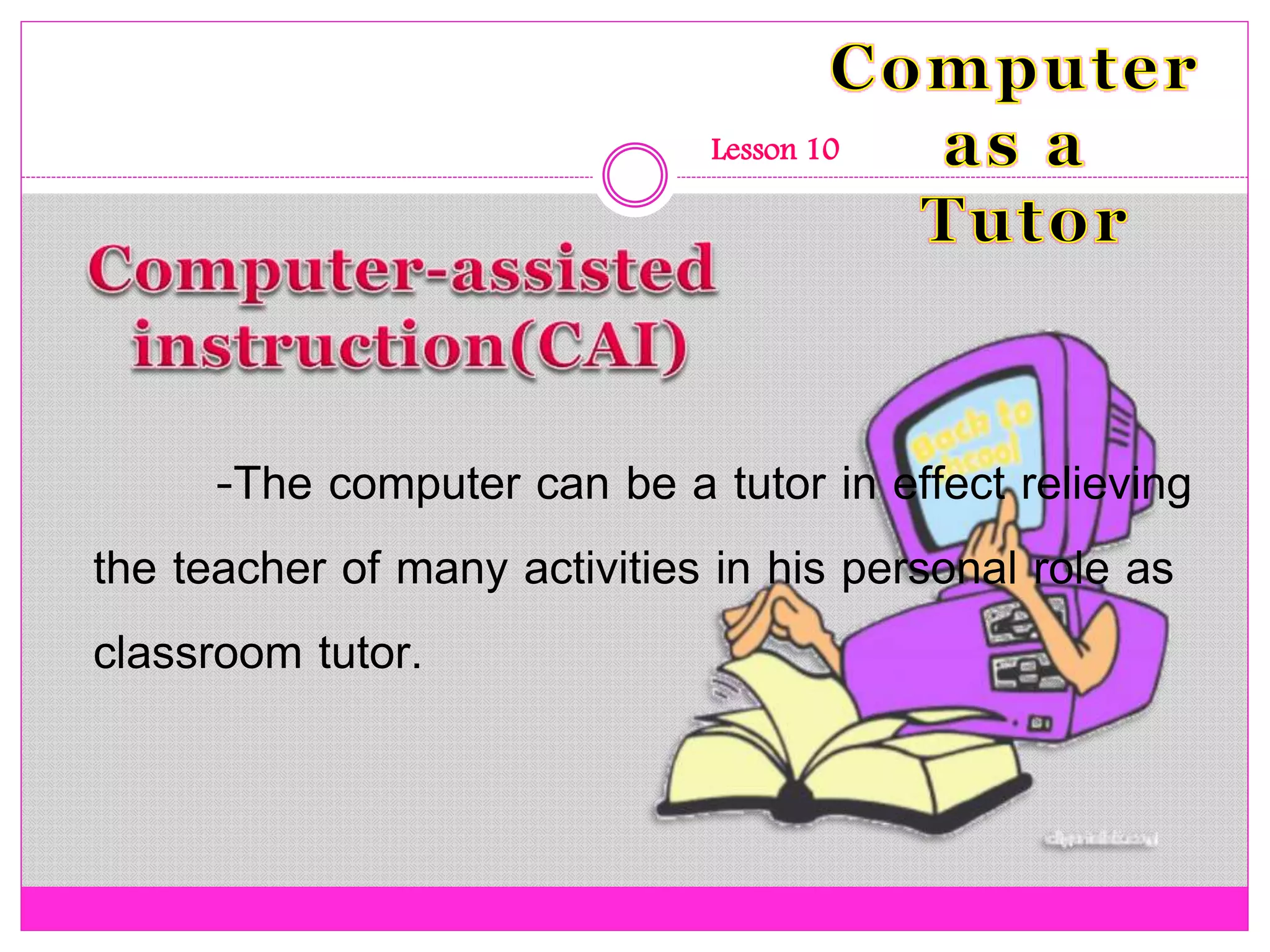 lesson 10 computer as a tutor | PPTX