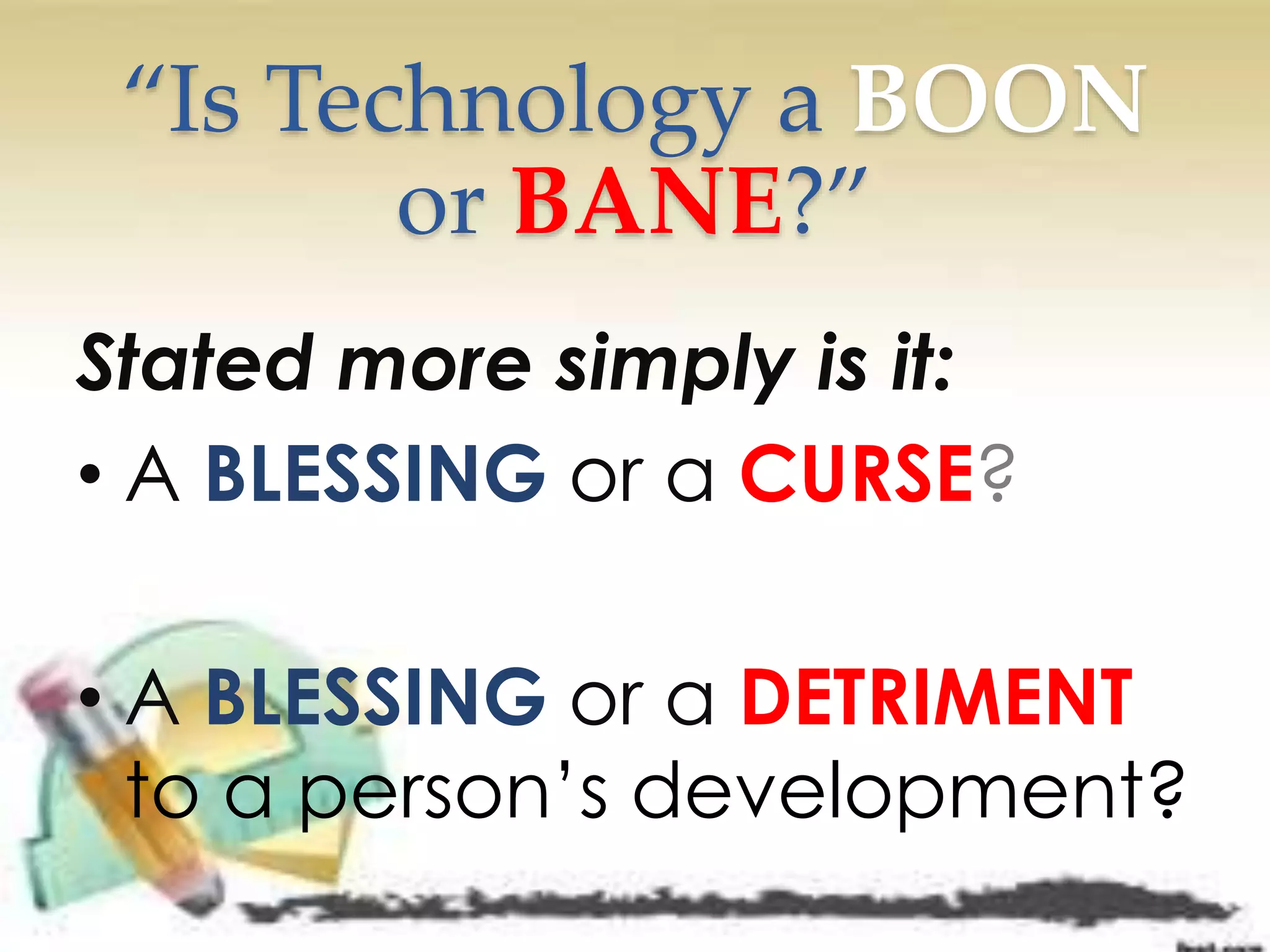Education Technology : Boon or Bane? | PPTX