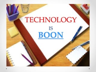 Education Technology : Boon or Bane? | PPT