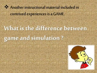 teaching with contrived experiences | PPTX