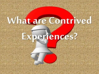 teaching with contrived experiences | PPTX