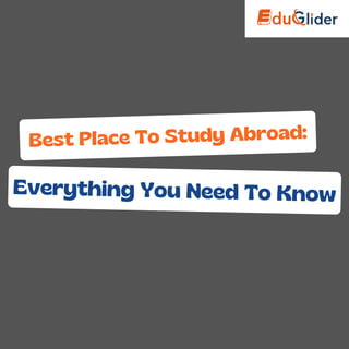Best Place To Study Abroad: Everything You Need To Know | PDF