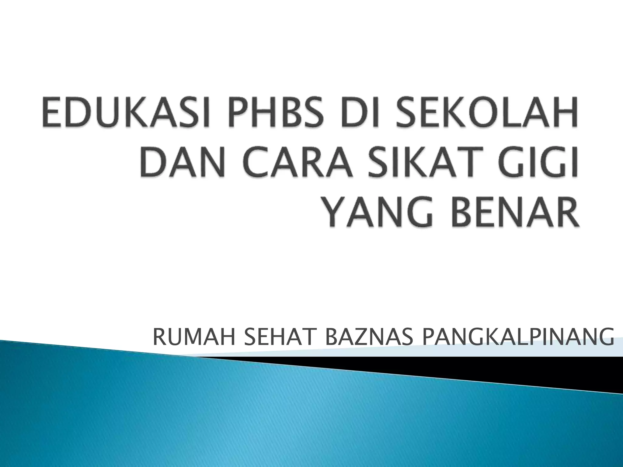 EDUKASI PHBS DI SEKOLAH.pptx