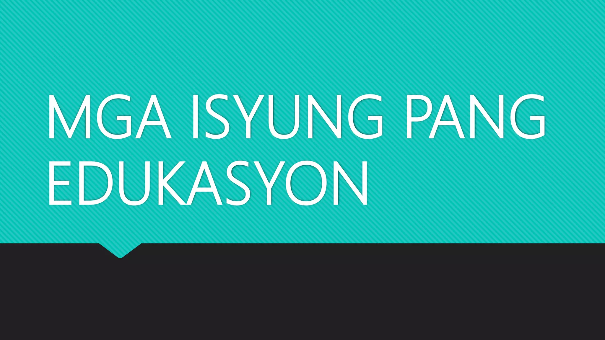 Edukasyon | PPTX