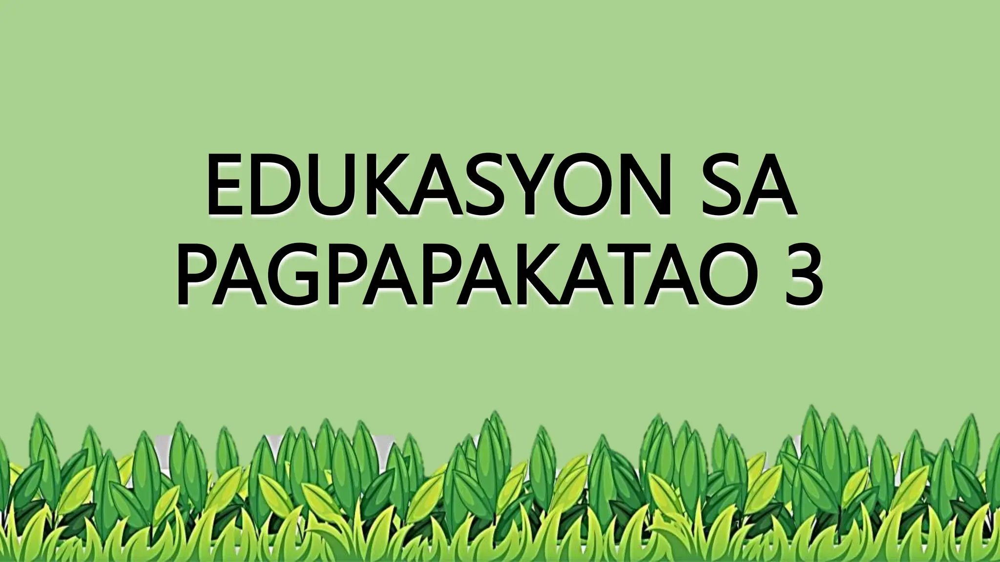 EDUKASYON SA PAGPAPAKATAO - ESP-grade 3.pptx